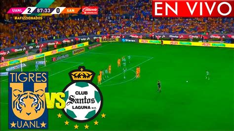 TIGRES Vs SANTOS LAGUNA EN VIVO JORNADA 5 DE 5 LIGAMX DONDE VER HOY