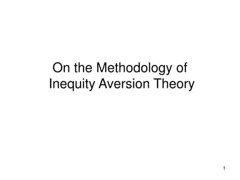 Ppt On The Methodology Of Inequity Aversion Theory Powerpoint