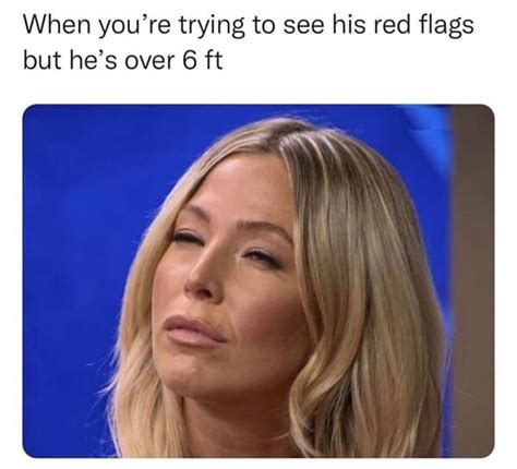 40 Relatable Dating Memes For Ladies Who Love Ignoring Red Flags And