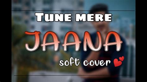 Tune Mere Jaanagajendra Vermahindi Soft Cover Youtube