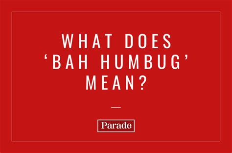 Bah Humbug Meaning Origin Of Scrooge Saying Parade