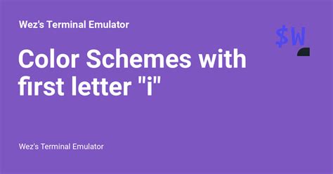 Color Schemes With First Letter I Wez S Terminal Emulator