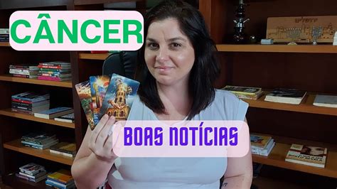 CÂNCER A QUALQUER MOMENTO CHEGARÃO ÓTIMAS NOVIDADES YouTube