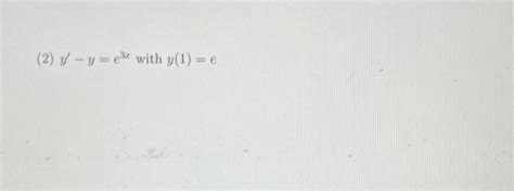 Solved Solve The Following First Order Linear Odes And