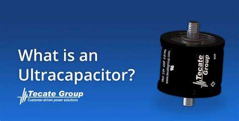 What Is An Ultracapacitor ESI