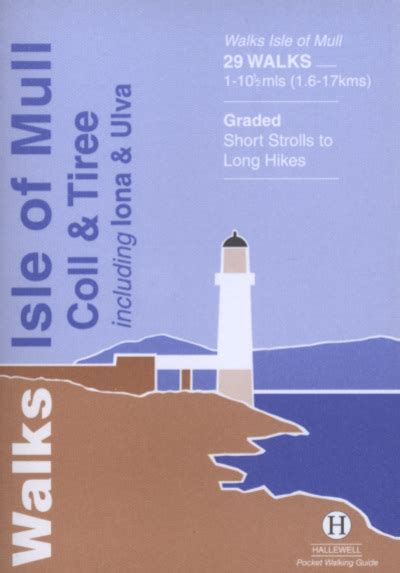 Walks Isle Of Mull Coll And Tiree Including Iona And Ulva Burway Books