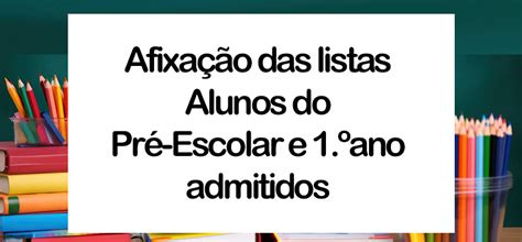 Afixa O Das Listas Dos Alunos Do Pr Escolar E Ano Admitidos Aev Agrupamento De Escolas