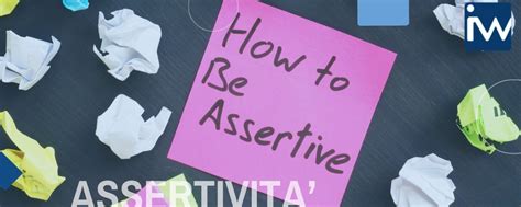 Assertività Le 10 Caratteristiche Di Una Persona Assertiva