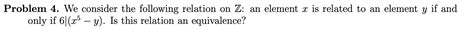 Solved Problem We Consider The Following Relation On Z Chegg