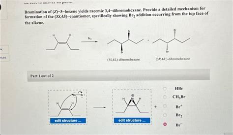 Solved Bromination Of Z −3 Hexene Yields Racemic