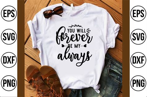 You Will Forever Be My Always Svg Cut File By Teebusiness Thehungryjpeg