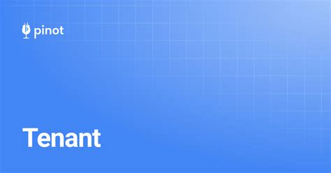 Tenant Apache Pinot Docs