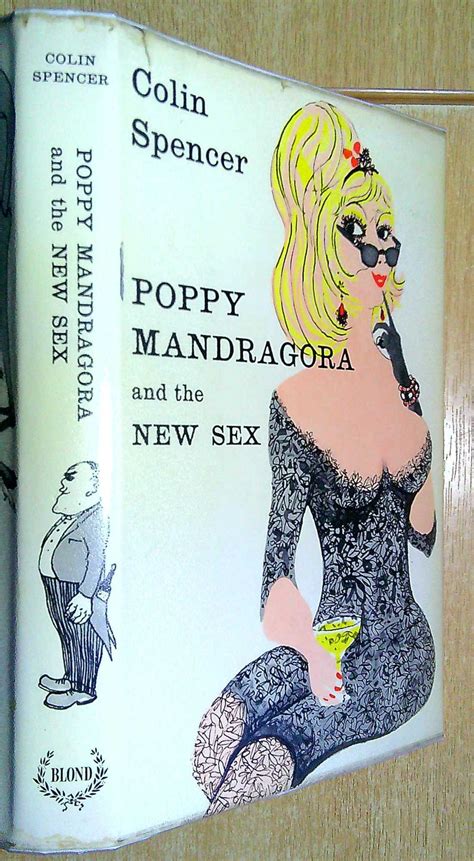 Poppy Mandragora And The New Sex By Spencer Colin Good Hardback 1966