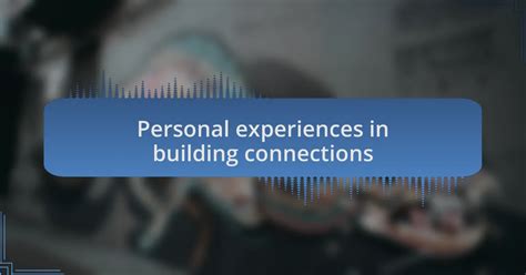 How I Found Valuable Networking Connections Creative Uk