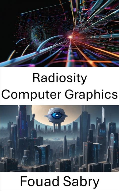 Ebook Radiosity Computer Graphics Von Fouad Sabry Isbn 978 0 00 056841 0 Sofort Download
