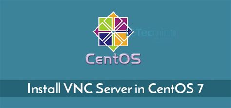 How To Install And Configure Vnc Server In Centos And Rhel