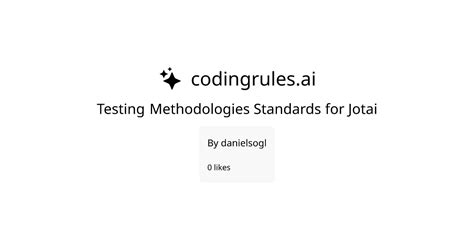 testing methodologies standards for jotai coding rules codingrules ai