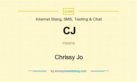 Cj Chrissy Jo In Internet Slang Sms Texting And Chat By