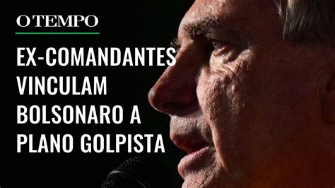 Ex Comandantes Das Forças Armadas Vinculam Bolsonaro A Plano Golpista