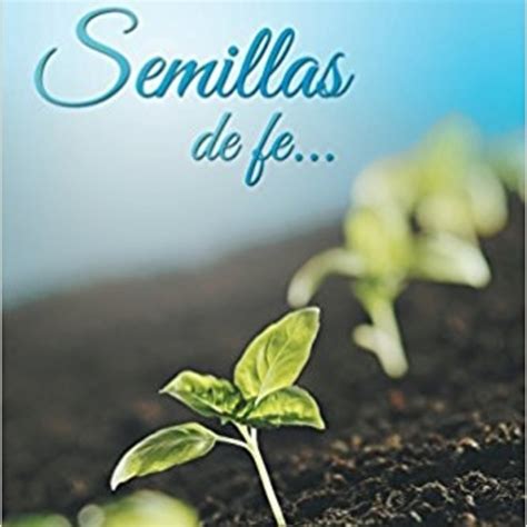 Semillas De Fe 1a Parte En Voz Que Clama En El Desierto En Mp3 16 01