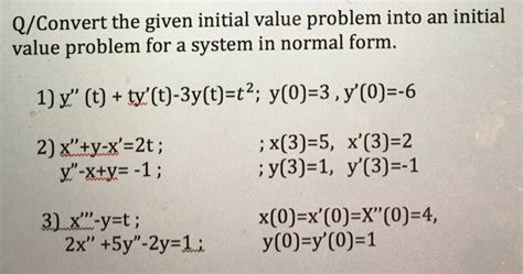 Solved Qconvert The Given Initial Value Problem Into An
