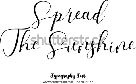 Spread Sunshine Handwriting Elegant Cursive Typography Stock Vector