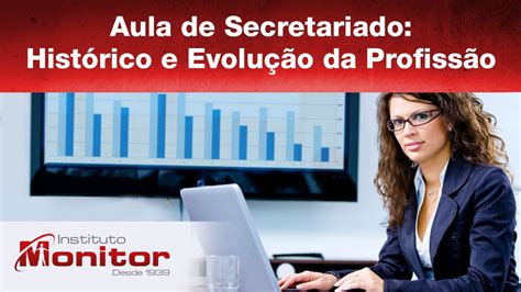 Aula De Secretariado Histórico E Evolução Da Profissão Instituto