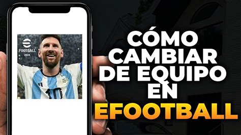Cómo Cambiar de Equipo en eFootball Mobile Fácil YouTube