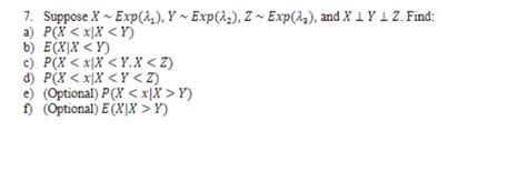 solved 7 suppose x∼exp λ1 y∼exp λ2 z∼exp λ3 and x⊥y⊥z