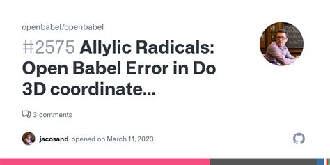 Allylic Radicals Open Babel Error In Do 3d Coordinate Generation Failed · Issue 2575