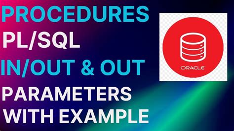 pl sql procedure parameter types with examples youtube