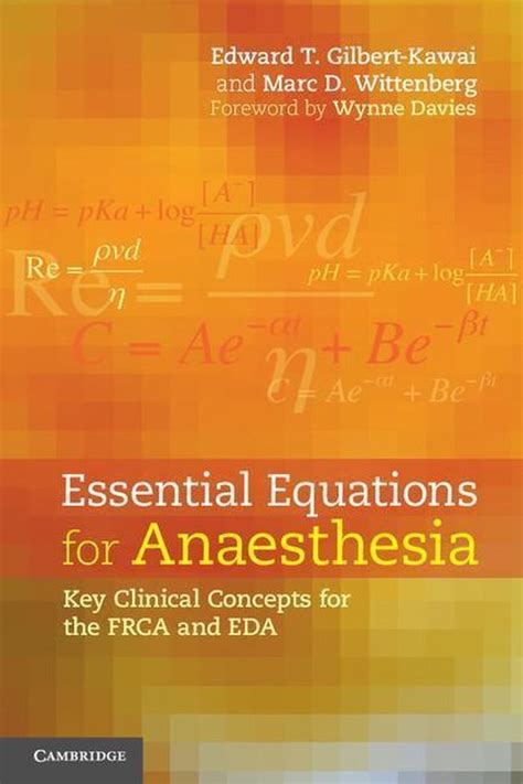 Essential Equations For Anaesthesia Key Clinical Concepts For The Frca And Eda