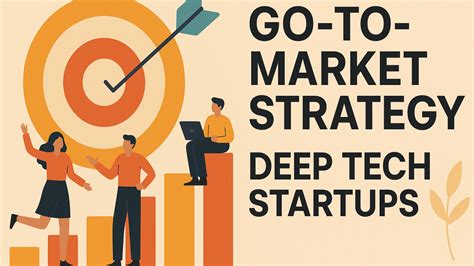 Mastering Go To Market For Deep Tech Startups