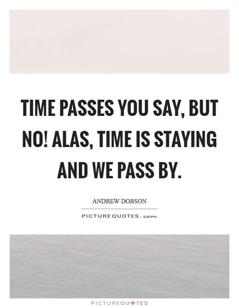 Time Pass Quotes Time Pass Sayings Time Pass Picture Quotes