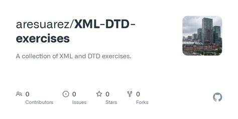 Github Aresuarezxml Dtd Exercises A Collection Of Xml And Dtd