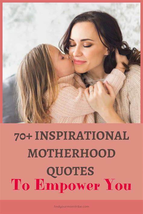 70 Inspirational Motherhood Quotes To Empower You