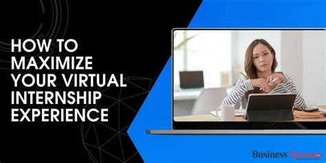 How To Maximize Your Virtual Internship Experience