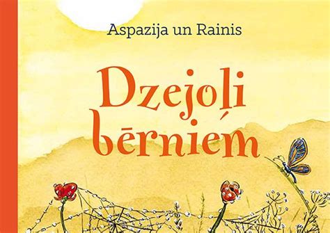 GrĀmatu Apskats Dzejoļi Bērniem” Aspazijas Un Raiņa Jubilejas Gada