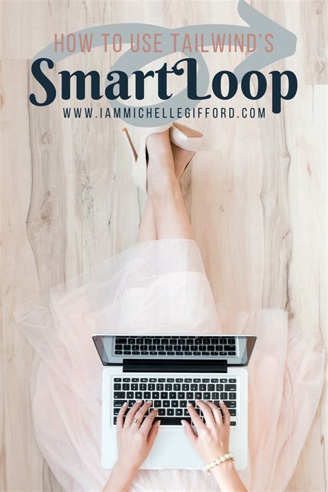 How To Use Tailwind S SmartLoop Michelle Gifford Creative
