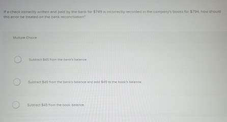Solved If A Check Correctly Written And Paid By The Bank For Chegg