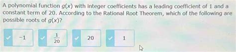 Solved A Polynomial Function Gx With Integer Coefficients Has A