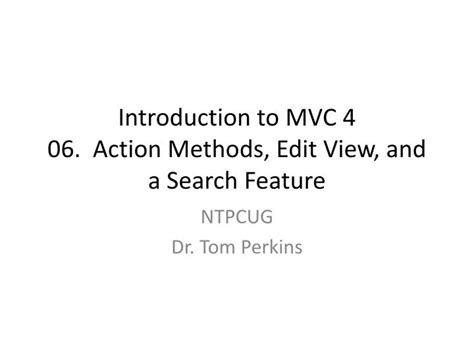Ppt Introduction To Mvc 4 06 Action Methods Edit View And A Search Feature Powerpoint