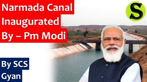 Narmada Canal Inagurated By Pm Modi L Importance Of Narmada Canal By