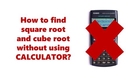 How To Find Square Root And Cube Root Without Using Calculators Maths