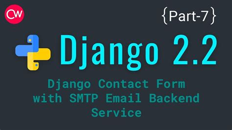 django 2 2 part 7 django contact form with smtp email backed tutorial