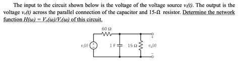 The Input To The Circuit Shown Below Is The Voltage Of The Voltage Source Vit The Output Is The