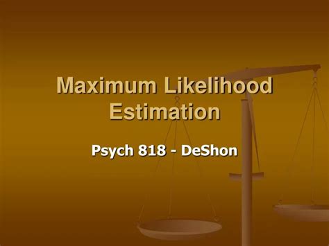 Ppt Understanding Maximum Likelihood Estimation In Psychology