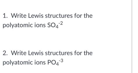 Solved 1 Write Lewis Structures For The 2 Polyatomic Ions