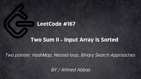 binary search two pointer hashmap nested loop two sum