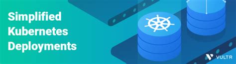 Vultr支持简化的Kubernetes部署 Vultr中文指南网